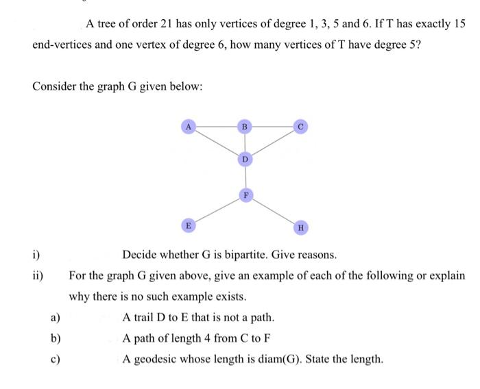 Solved A tree of order 21 has only vertices of degree 1, 3, | Chegg.com