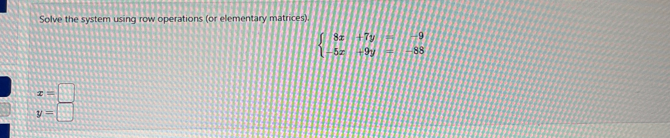 Solve the system using row operations (or elementary | Chegg.com