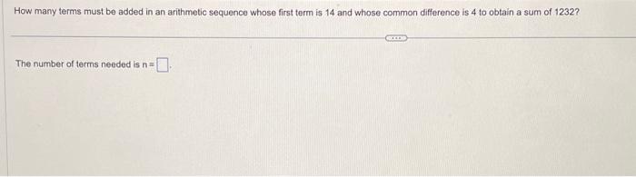 Solved How many terms must be added in an arithmetic | Chegg.com