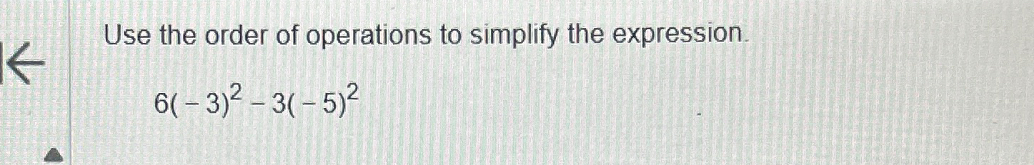 Solved Use the order of operations to simplify the | Chegg.com