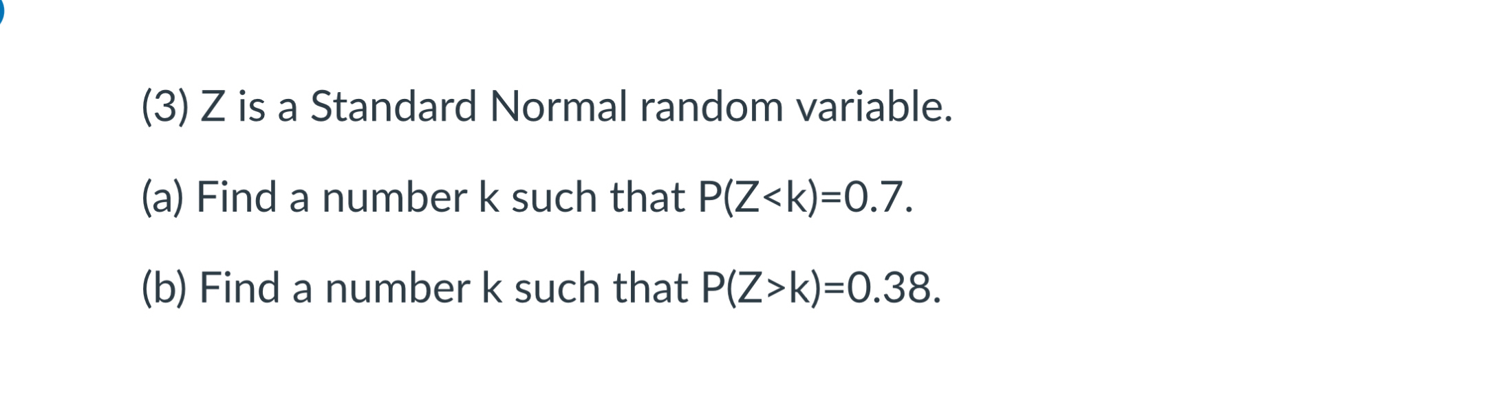 Solved (3) Z ﻿is a Standard Normal random variable. (a) | Chegg.com