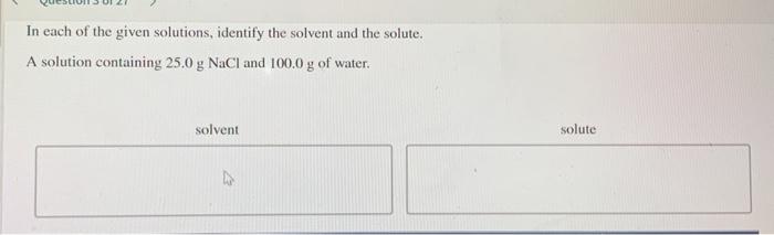 Solved In each of the given solutions, identify the solvent | Chegg.com