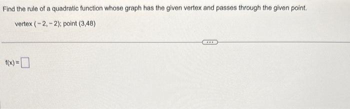 Solved Find the rule of a quadratic function whose graph has | Chegg.com