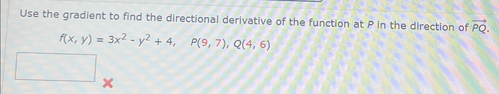 Solved Use the gradient to find the directional derivative | Chegg.com