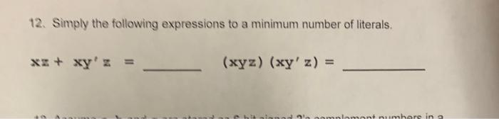 Solved 12. Simply the following expressions to a minimum | Chegg.com