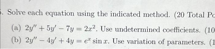 Solved Solve each equation using the indicated method. (20 | Chegg.com