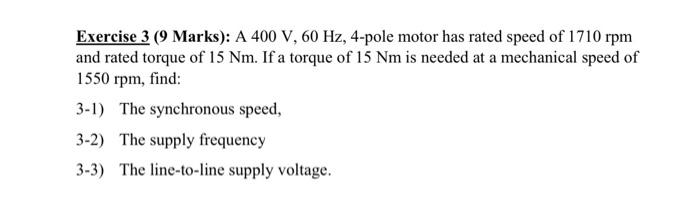 Solved Exercise 3 (9 Marks): A 400 V,60 Hz, 4-pole motor has | Chegg.com