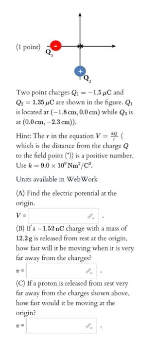Solved (1 point) Two point charges Q1 = -1.5 4C and Q2 = | Chegg.com
