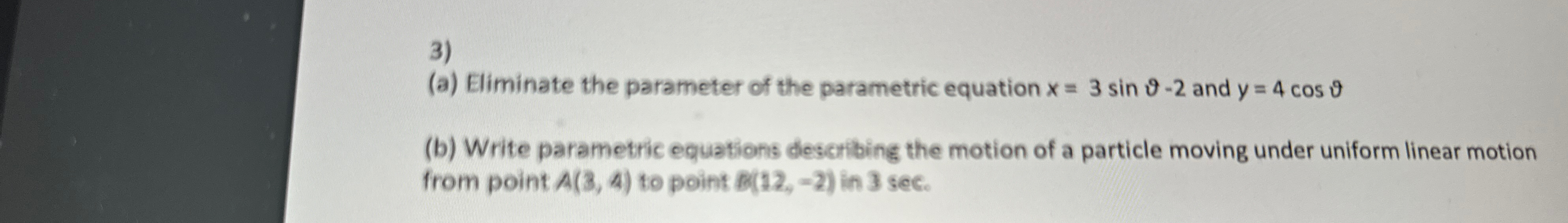 Solved (a) ﻿Eliminate the parameter of the parametric | Chegg.com