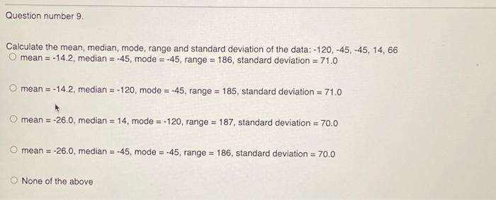 Solved Calculate The Mean Median Mode Range And Standard
