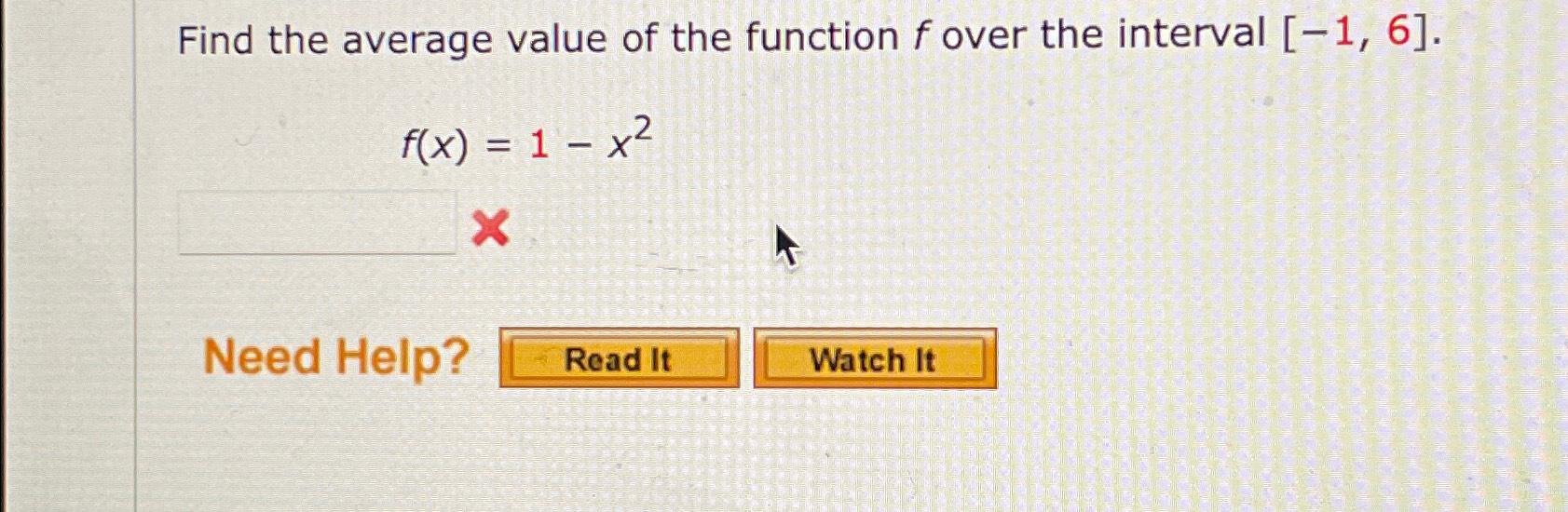 Solved Find the average value of the function f ﻿over the | Chegg.com