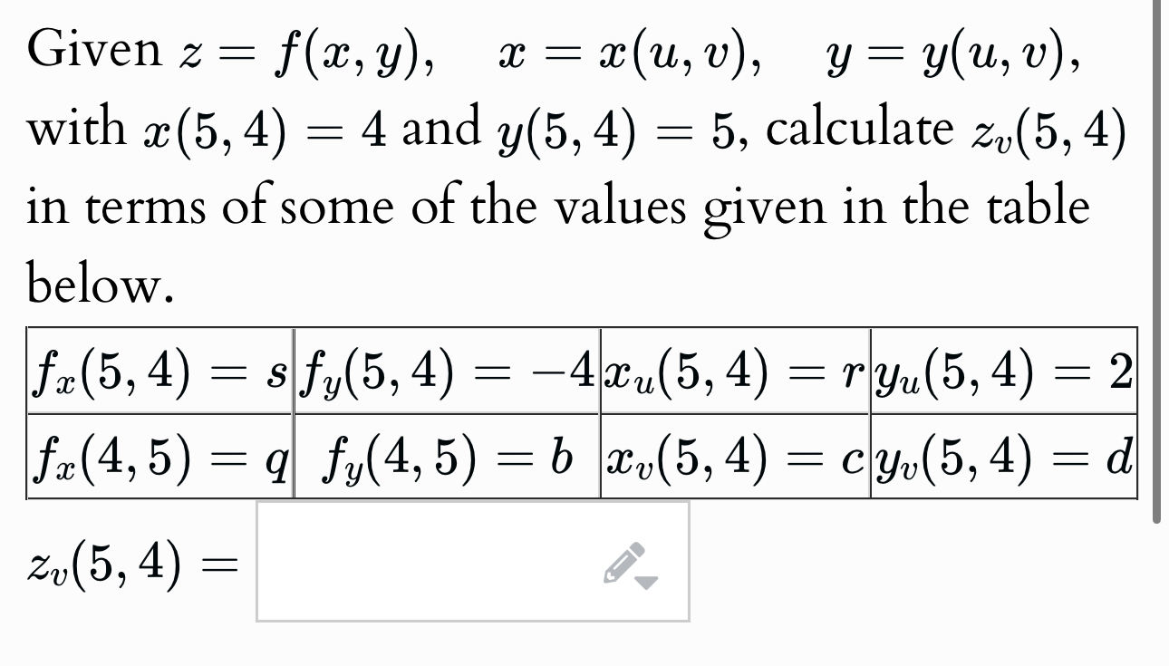 Solved Given z=f(x,y),x=x(u,v),y=y(u,v) ﻿with x(5,4)=4 ﻿and | Chegg.com