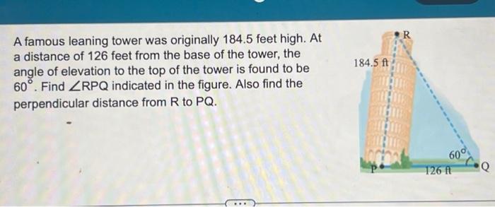 Solved A famous leaning tower was originally 184.5 feet | Chegg.com