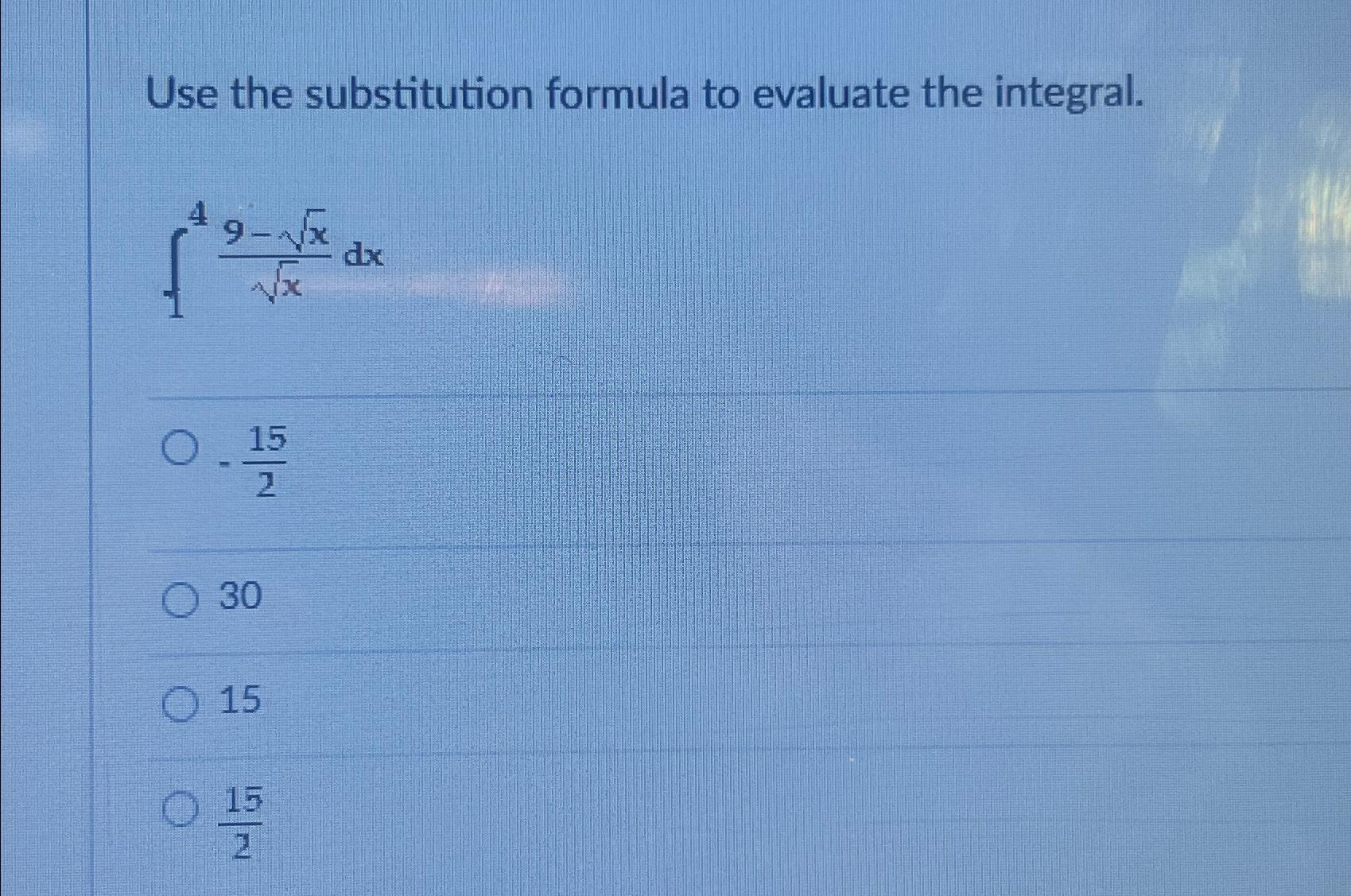 Solved Use the substitution formula to evaluate the | Chegg.com