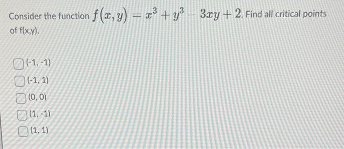 Solved Consider the function f(x,y)=x3+y3−3xy+2. Find all | Chegg.com