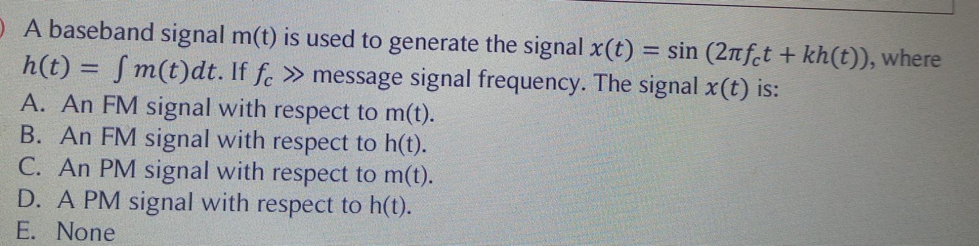 Solved A baseband signal m(t) is used to generate the signal | Chegg.com