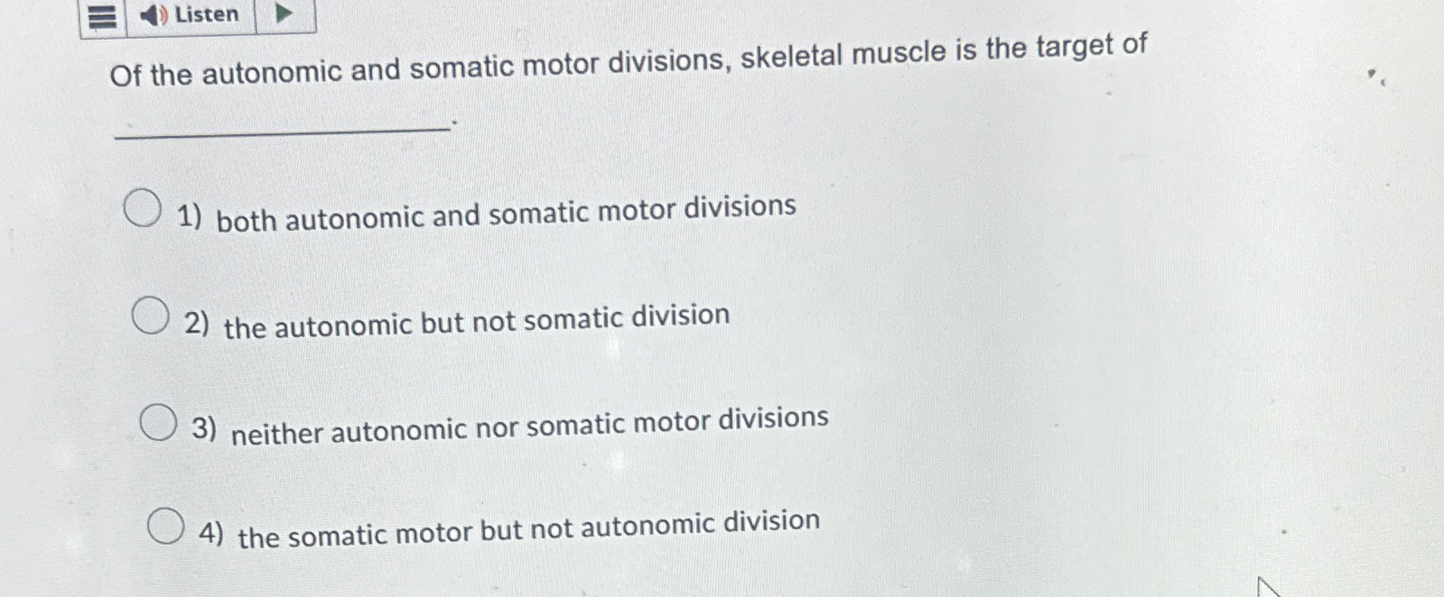 Solved ListenOf the autonomic and somatic motor divisions, | Chegg.com