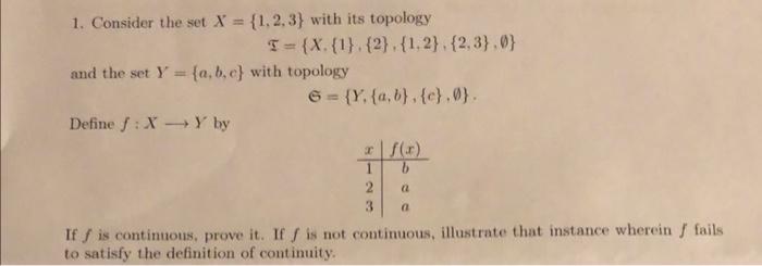 Solved 1. Consider the set X={1,2,3} with its topology | Chegg.com