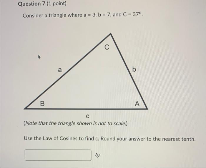 Solved Question 7 (1 point) Consider a triangle where a = 3, | Chegg.com