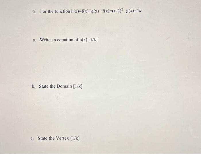 Solved 2. For the function h(x)=f(x)+g(x) f(x)=(x-2)² | Chegg.com