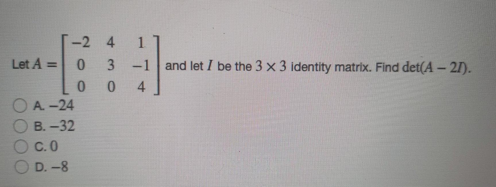Solved 1 Let A = and let I be the 3 x 3 Identity matrix. | Chegg.com