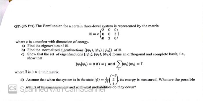 Solved Q5) (25 Pts) The Hamiltonian for a certain | Chegg.com