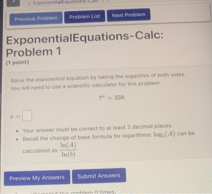 Solved ExponentialEquations-Calc: Problem 1 (1 point) Solve | Chegg.com Solved ExponentialEquations-Calc: Problem 1 (1 point) Solve | Chegg.com