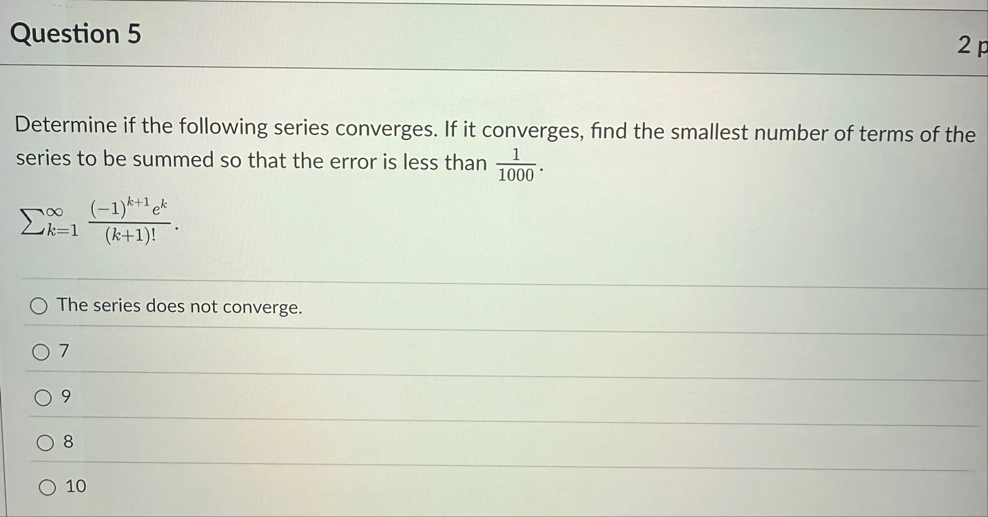 Solved Question 5Determine if the following series | Chegg.com