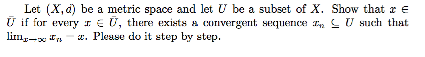 Solved Let (X,d) be a metric space and let U be a subset of | Chegg.com