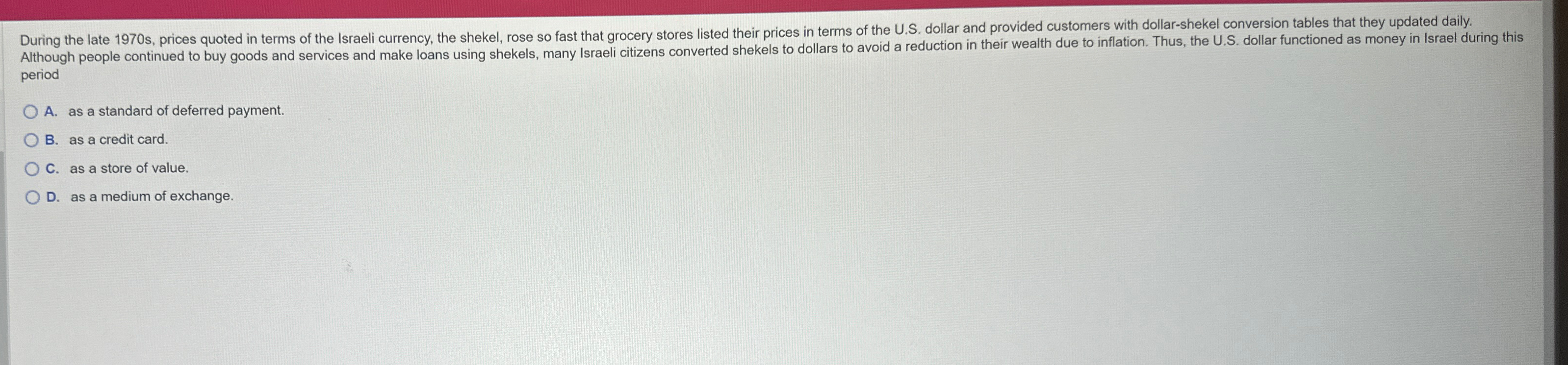 Solved periodA. ﻿as a standard of deferred payment.B. ﻿as a | Chegg.com