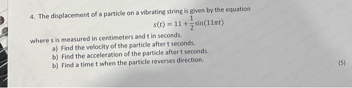Solved 4. The displacement of a particle on a vibrating | Chegg.com
