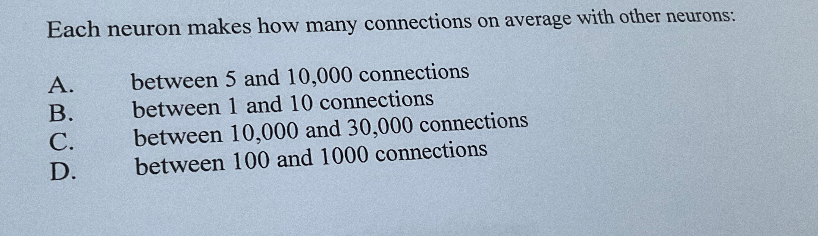 Solved Each neuron makes how many connections on average | Chegg.com