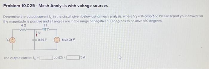 Solved Problem 10.025 - Mesh Analysis with voltage sources | Chegg.com Solved Problem 10.025 - Mesh Analysis with voltage sources | Chegg.com