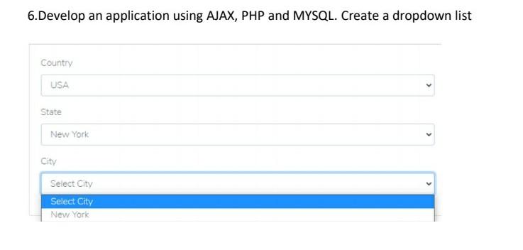 Solved 6.Develop an application using AJAX, PHP and MYSQL. | Chegg.com