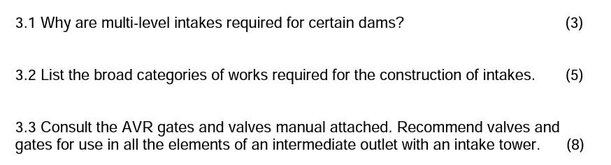 Solved 3.1 Why are multi-level intakes required for certain | Chegg.com