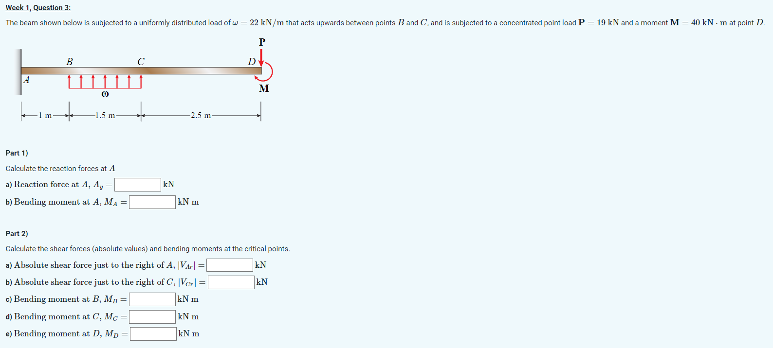 Solved Week 1, ﻿Question 3:Part 1)Calculate the reaction | Chegg.com