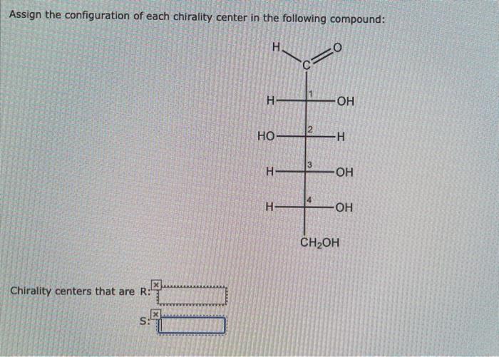 Solved Assign the configuration of each chirality center in | Chegg.com