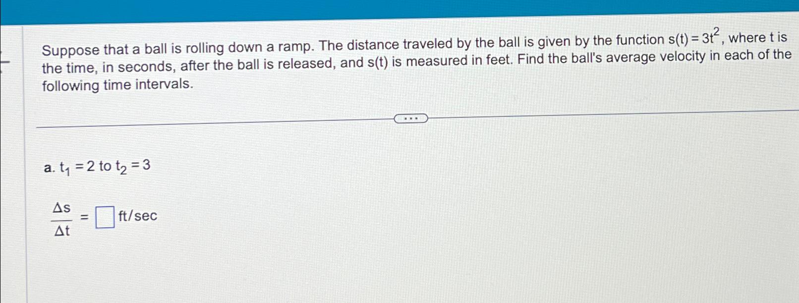 Solved Suppose that a ball is rolling down a ramp. The | Chegg.com