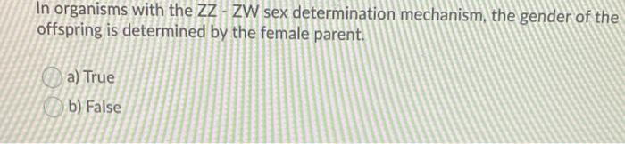Solved In Organisms With The Zz Zw Sex Determination 6784