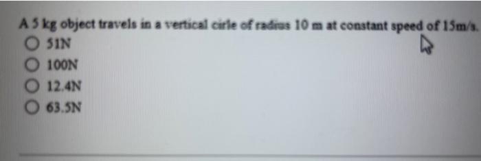 Solved A 5 kg object travels in a vertical cirle of radias | Chegg.com