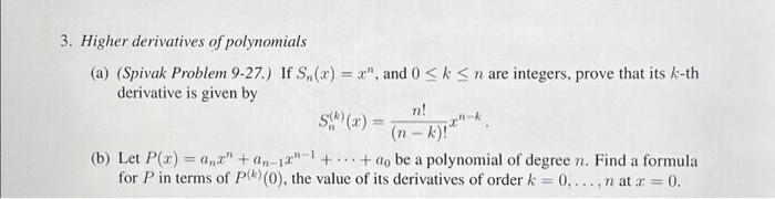 Solved 3. Higher derivatives of polynomials (a) (Spivak | Chegg.com