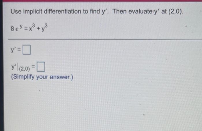 Solved Use implicit differentiation to find y'. Then | Chegg.com