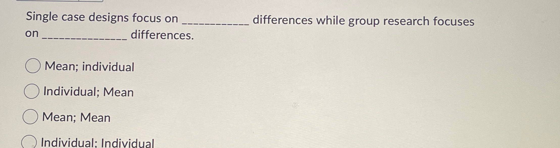Solved Single case designs focus on ﻿differences while | Chegg.com