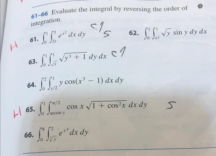 Solved 61-66 Evaluate the integral by reversing the order of | Chegg.com