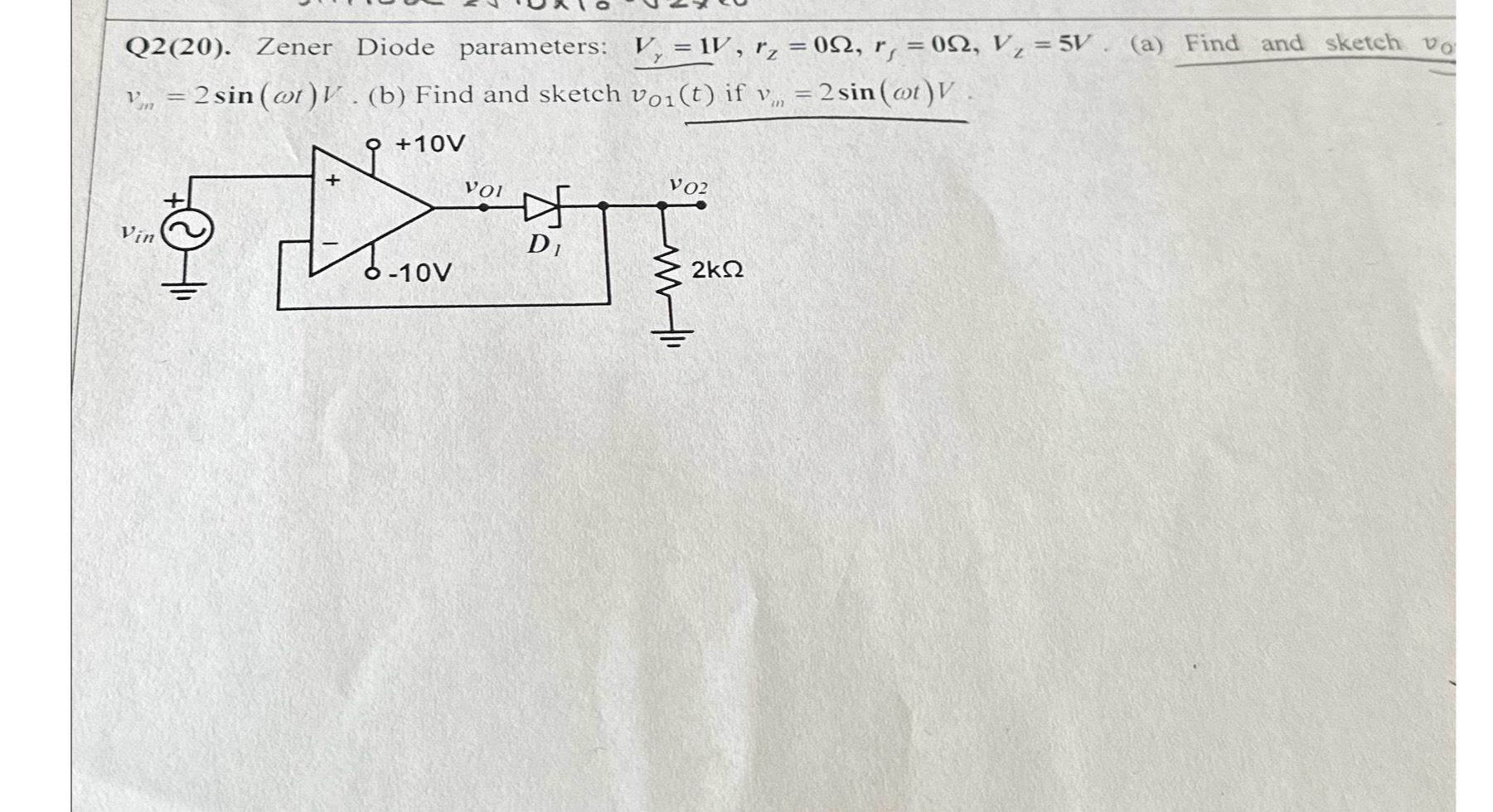 Solved Q2(20). ﻿Zener Diode parameters: | Chegg.com