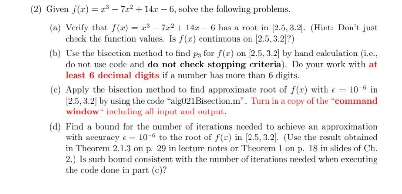Solved (2) Given f(x)=x3−7x2+14x−6, solve the following | Chegg.com