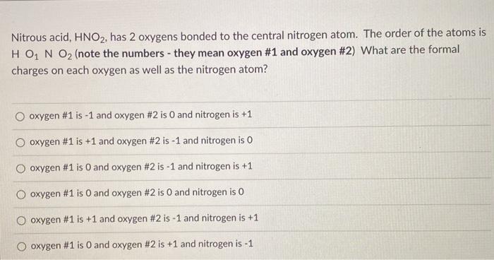Solved Nitrous acid, HNO2, has 2 oxygens bonded to the | Chegg.com