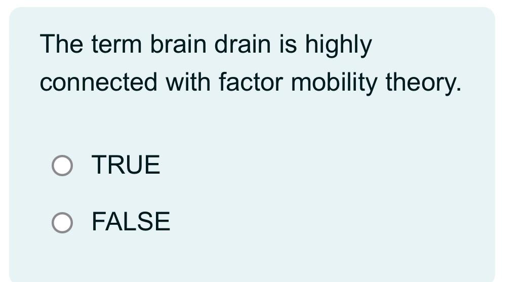 Solved The term brain drain is highly connected with factor | Chegg.com