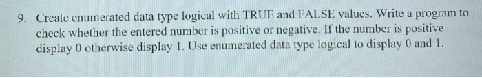 Solved 9 Create Enumerated Data Type Logical With True And