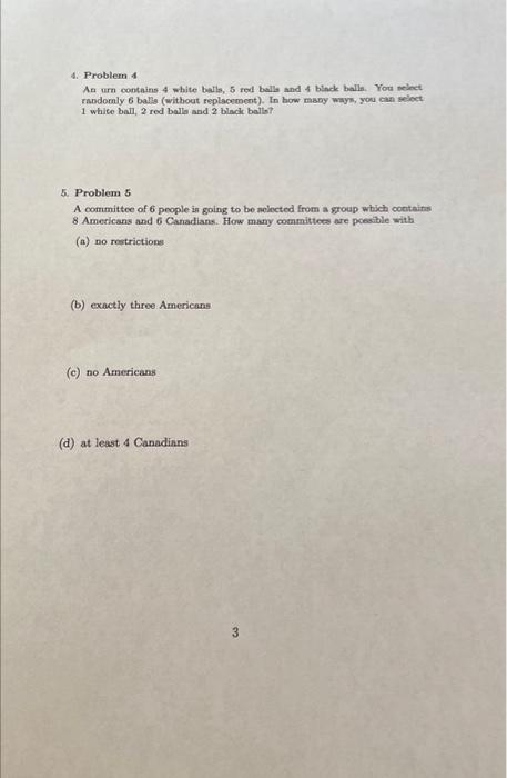 Solved 4. Problem 4 An urn contains 4 white batls, 5 red | Chegg.com